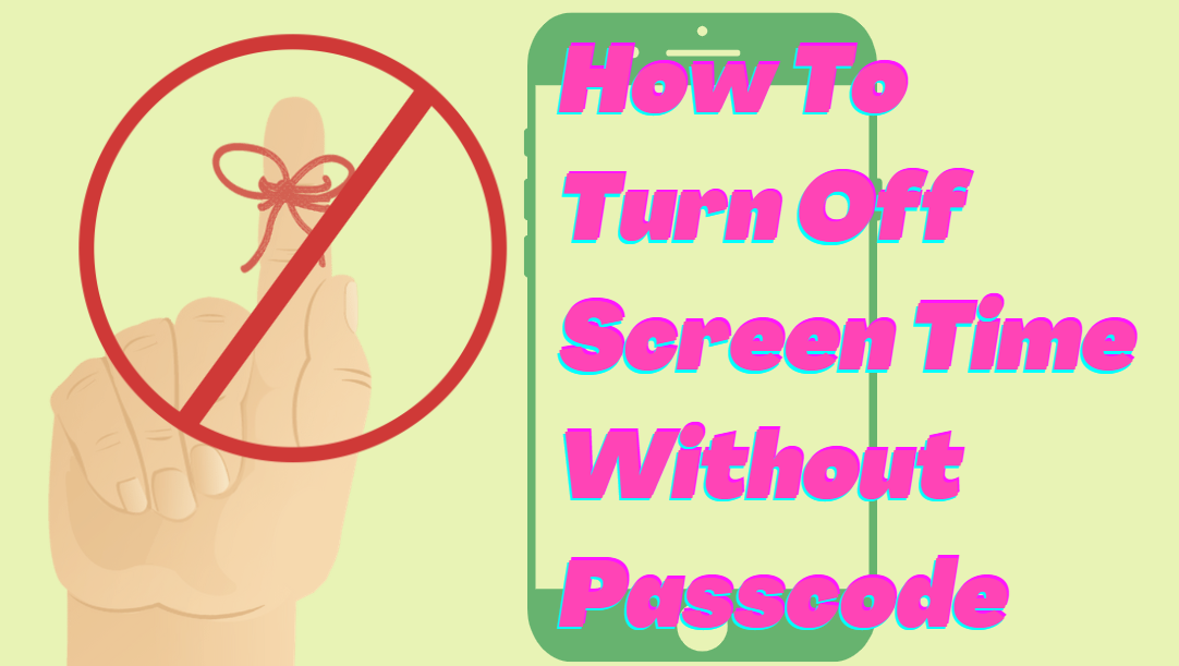 How To Turn Off Screen Time Without Passcode On IPhone iPad